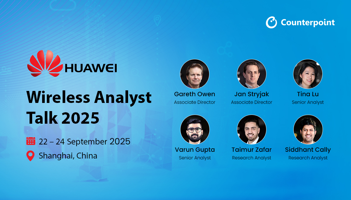 Meet Counterpoint Research at Huawei Wireless Analyst Talk 2025
